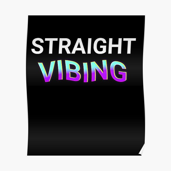 "Straight Vibing Meme Vibe Check Aesthetic" Poster for Sale by ...