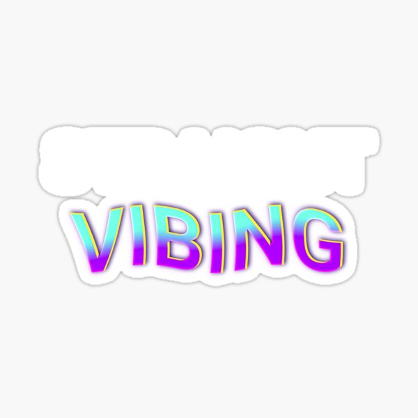 "Straight Vibing Meme Vibe Check Aesthetic" Sticker by Hitagivapor ...