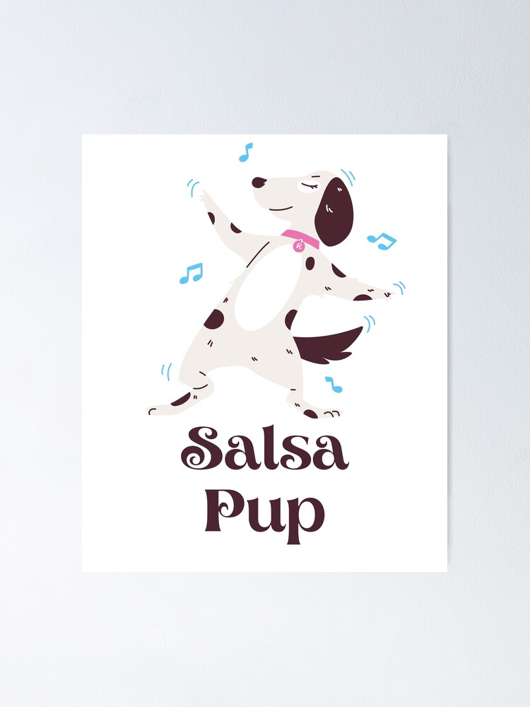 "Salsa Pup - Puppy" Poster by MerchActually | Redbubble