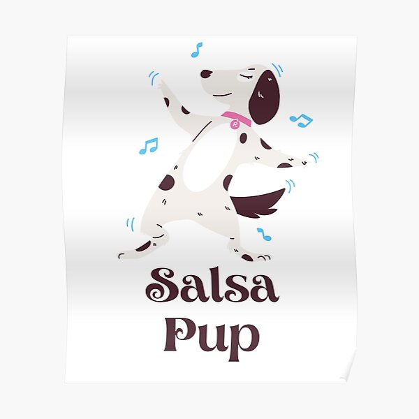 "Salsa Pup - Puppy" Poster by MerchActually | Redbubble