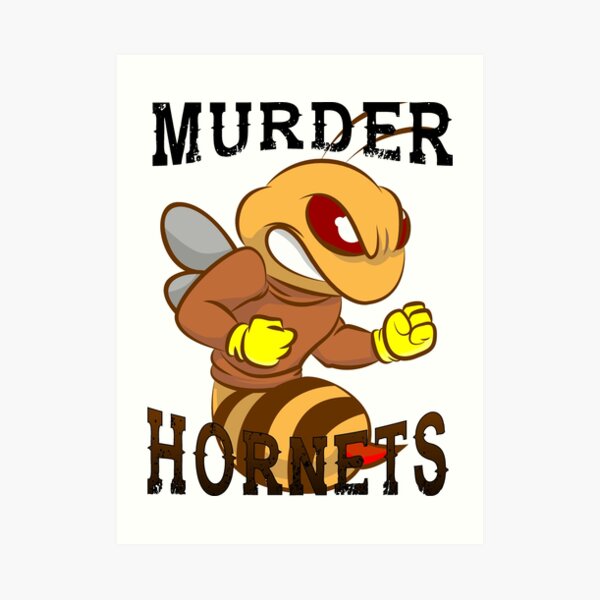 Murder Hornet 2020 Art Prints | Redbubble