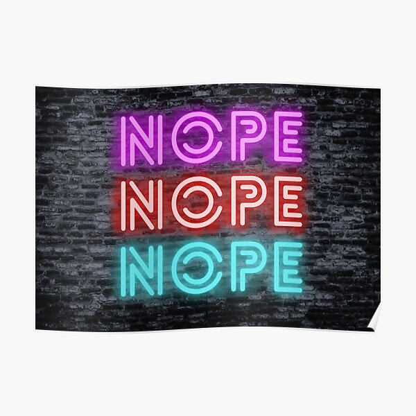 Póster «Nope Nope Nope Letreros de neón - Tipografía» de Fizzylogix ...