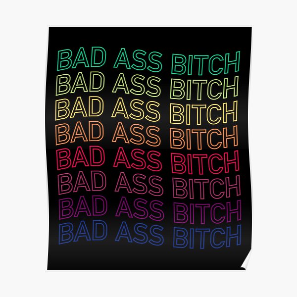 "Bad Ass Bitch Rainbow Typography" Poster for Sale by ClickForMore ...