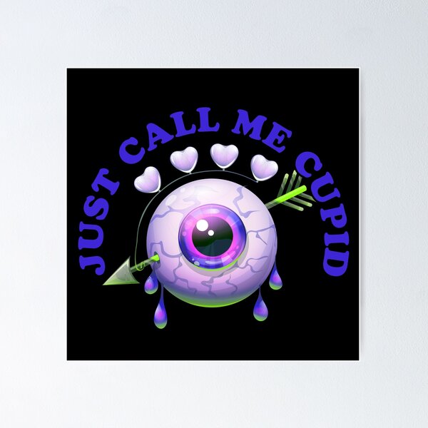 Just Call Me Cupid Skins Posters for Sale | Redbubble