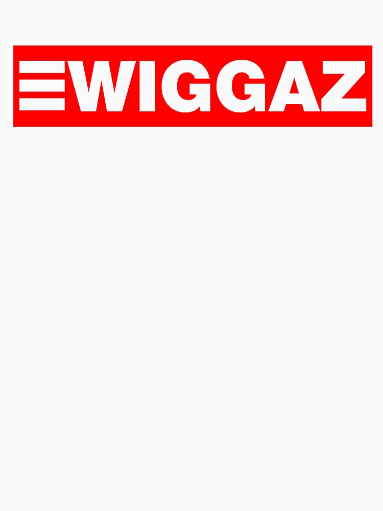 "WIGGAZ" T-shirt for Sale by Fozy-Shop-Tees | Redbubble | nigger t ...