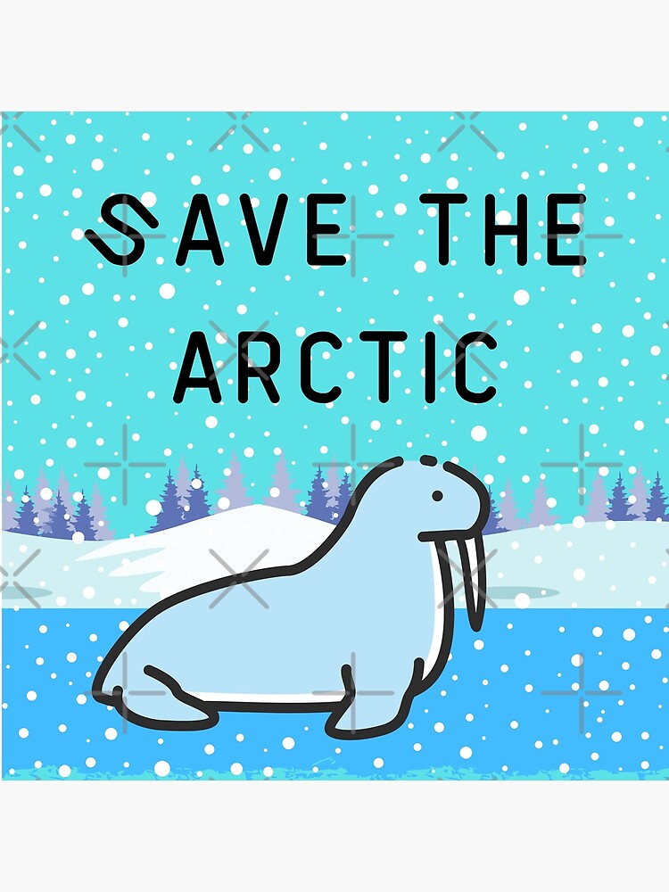 "Save the arctic Walrus 2021 edition " Poster for Sale by Socool101 ...