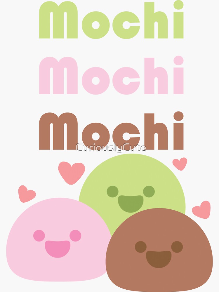 "Mochi!" Sticker for Sale by CuriouslyCute | Redbubble