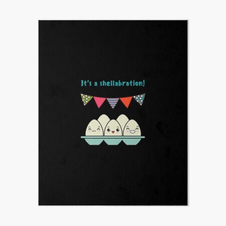 Impression rigide « C'est une Shellabration, c'est une célébration, une ...