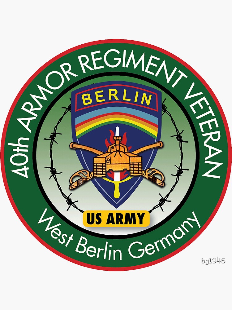 "40th Armor Regiment Berlin Veteran Unit Patch" Sticker for Sale by ...