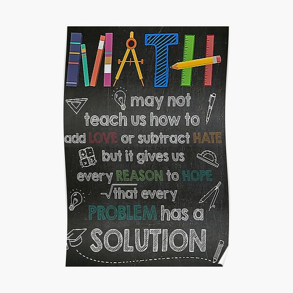 "Math may not teach us how to add love or subtract hate but it gives us ...
