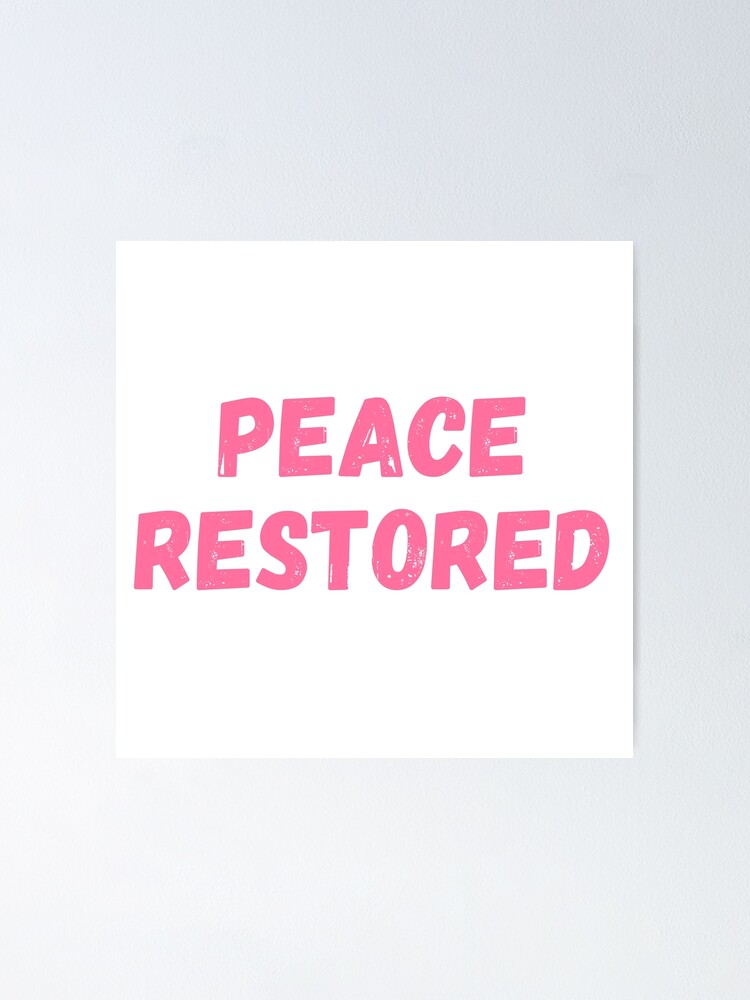 "Peace restored" Poster for Sale by kawaiichan-desu | Redbubble