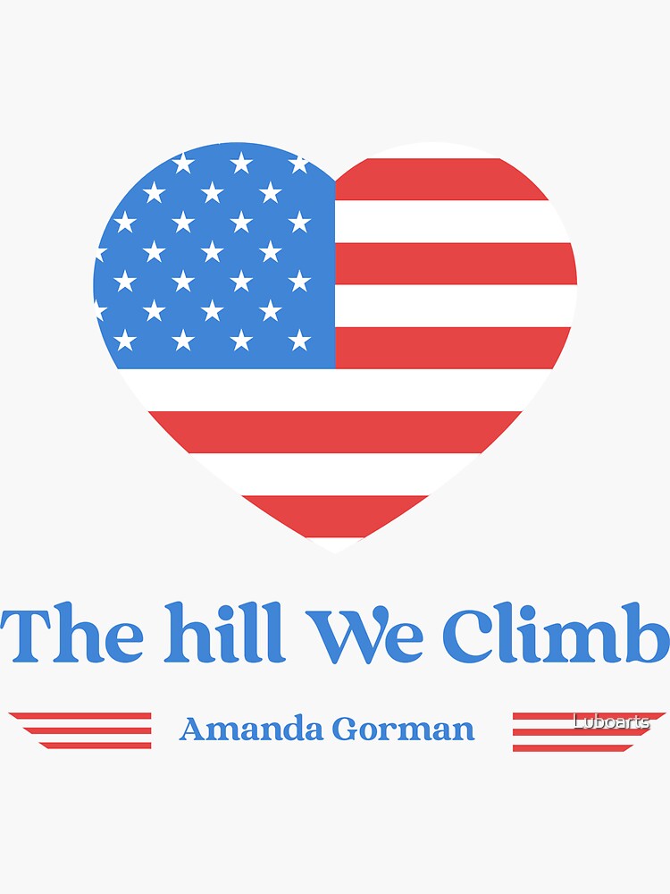 "The Hill We Climb" Sticker for Sale by Luboarts | Redbubble