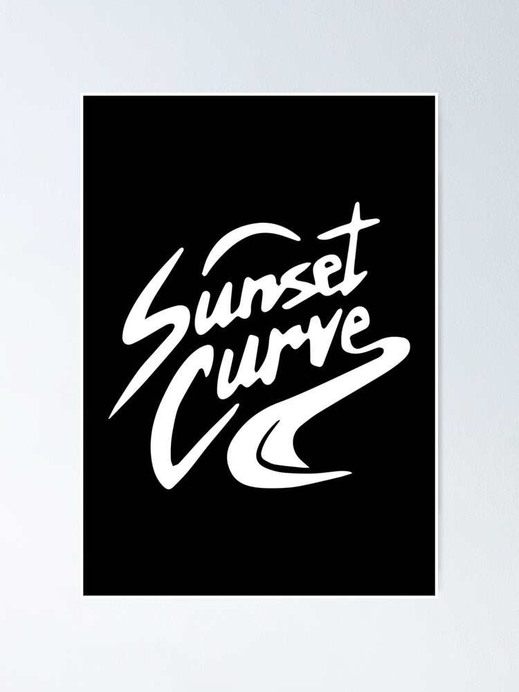 "Sunset Curve - Sunset Curve - Sunset Curve - Sunset Curve" Poster by ...