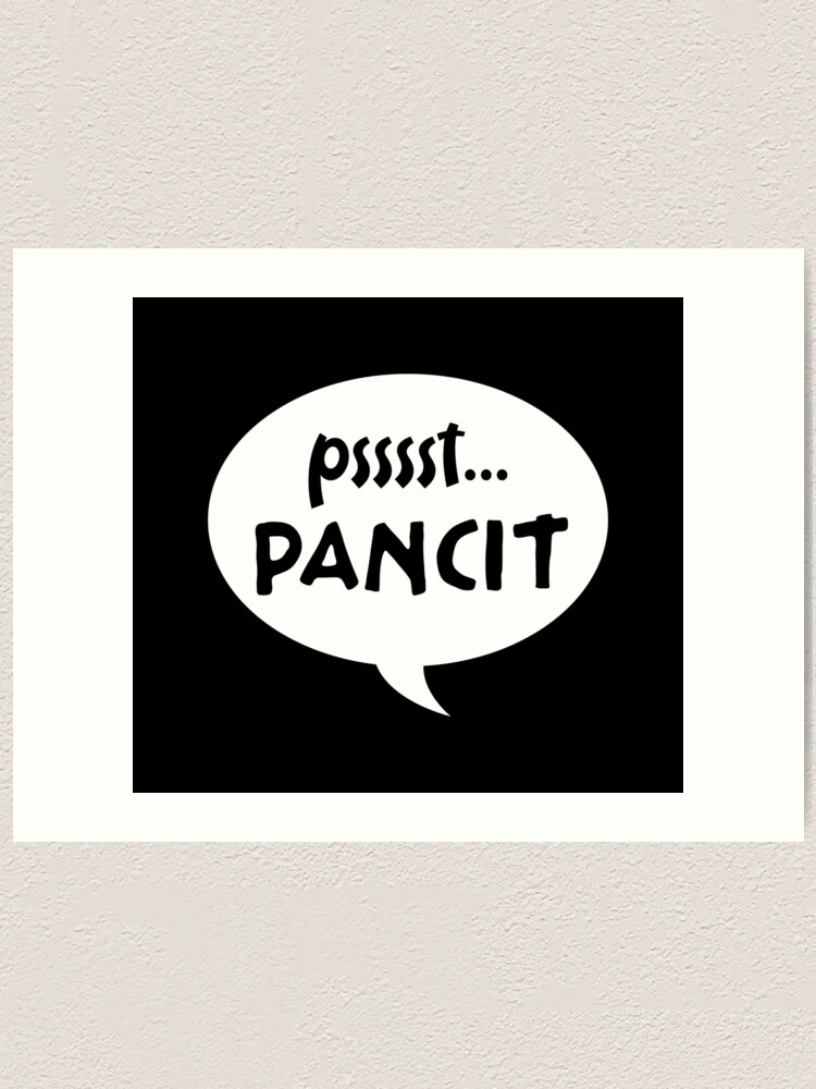"Pssst.... Pancit Funny Filipino" Art Print by FilipinoMerch | Redbubble