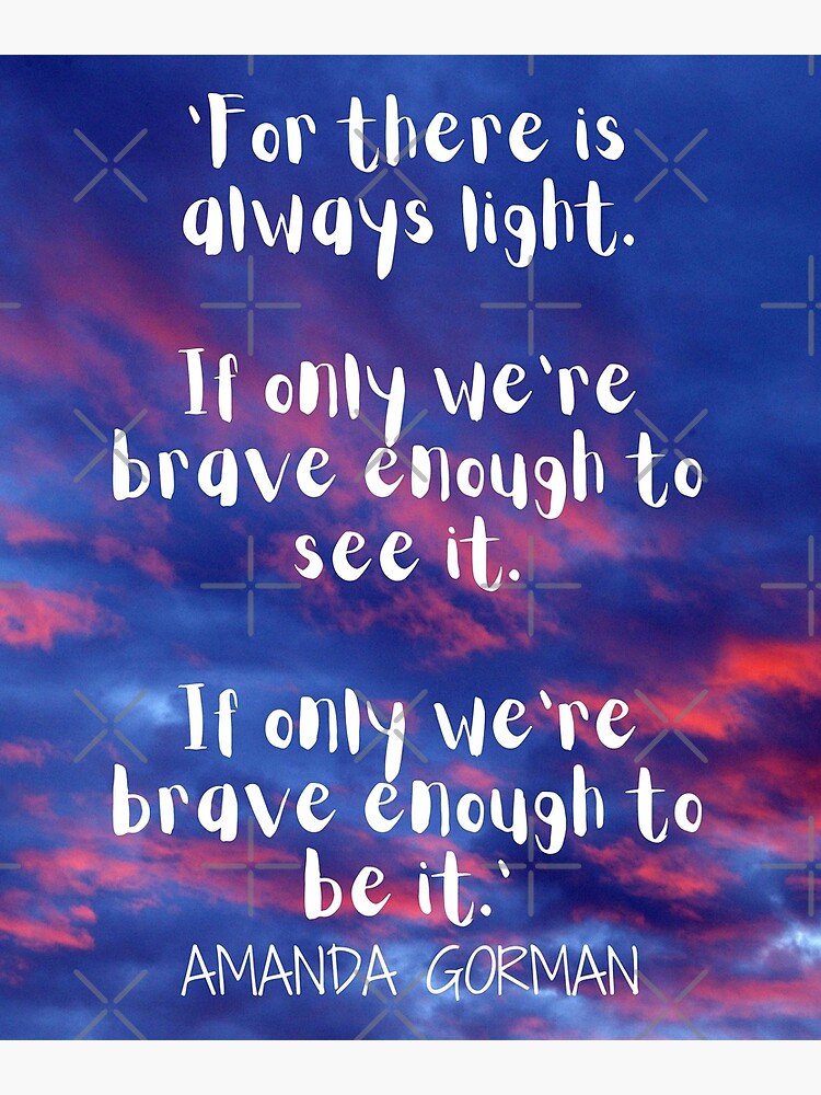 "The Hill We Climb - Inspirational Quote - Amanda Gorman - Poet ...