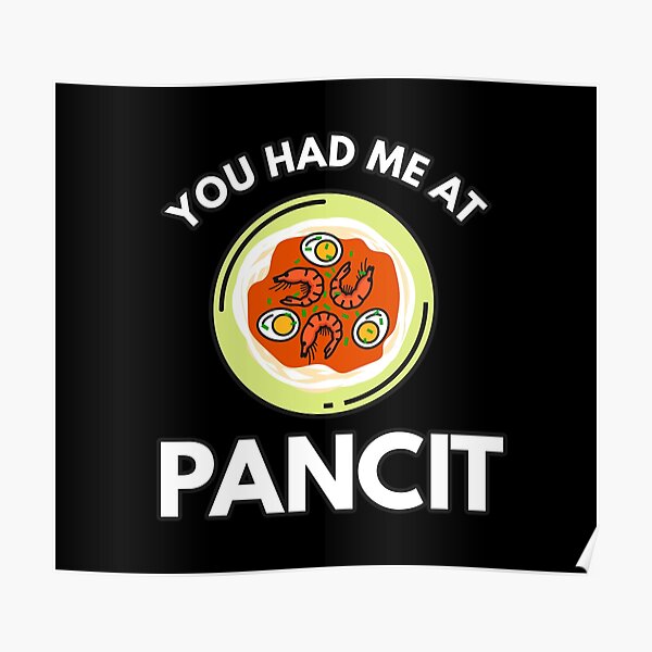 "You Had Me at Pancit Funny Filipino" Poster for Sale by FilipinoMerch ...
