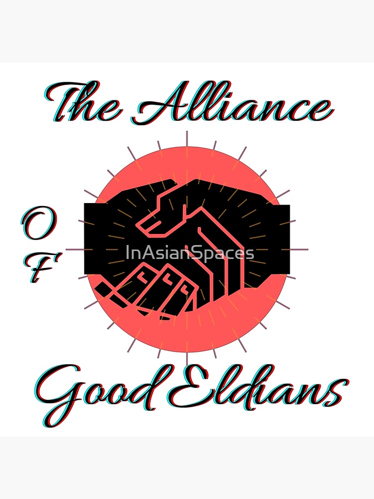 "The Alliance of Good Eldians" Poster for Sale by InAsianSpaces | Redbubble