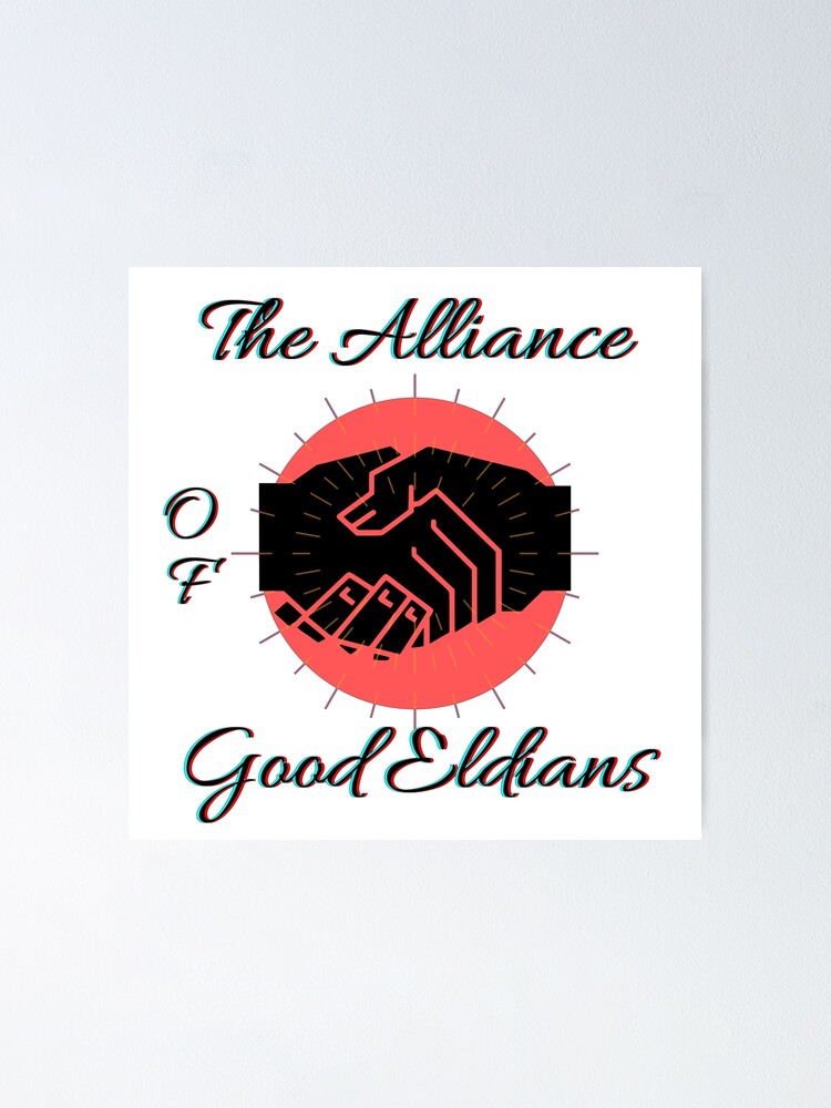 "The Alliance of Good Eldians" Poster for Sale by InAsianSpaces | Redbubble