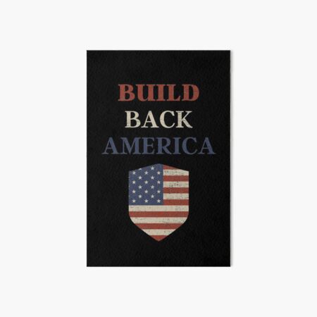 "Build back America better" Art Board Print by stuff-n-stuff | Redbubble