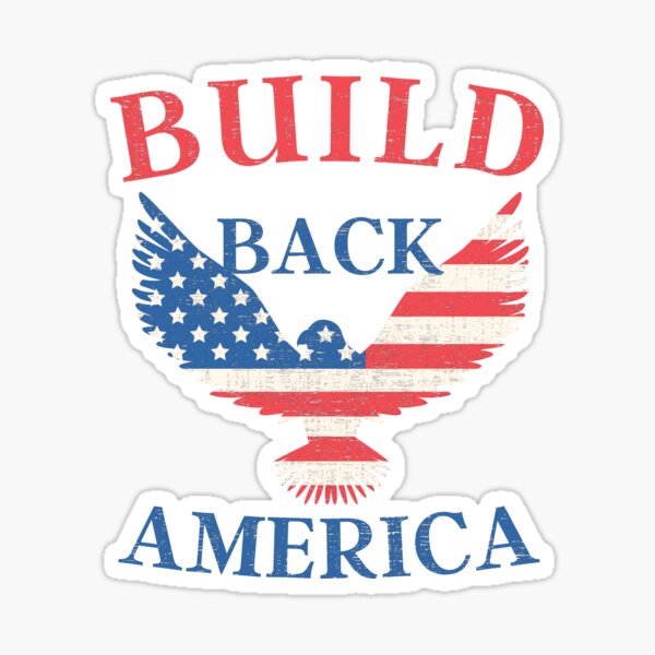 "Build back America better" Sticker for Sale by stuff-n-stuff | Redbubble