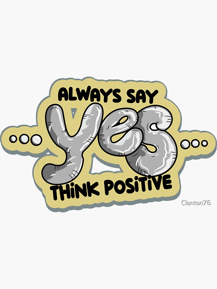 "always yes" Sticker for Sale by Clanton76 | Redbubble