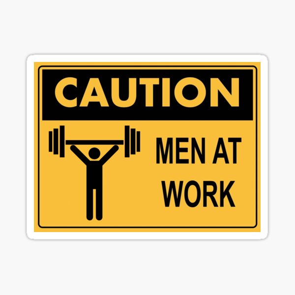 "Caution men at work" Sticker by m4xi88 | Redbubble