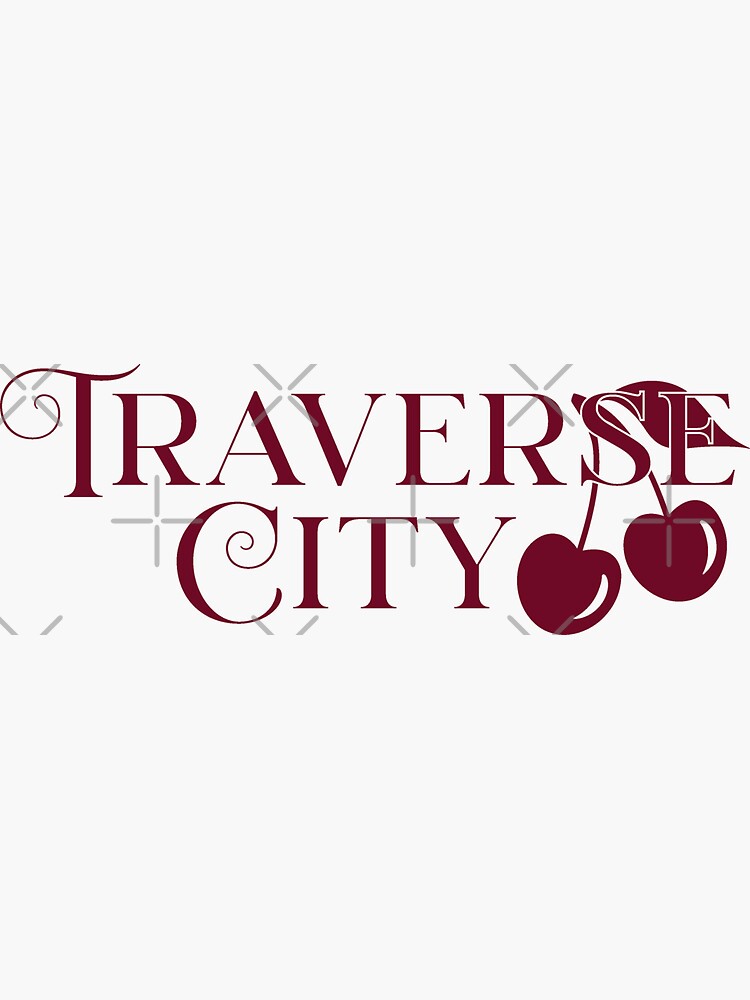 "Traverse City Michigan - Cherry Capital of the Midwest" Sticker by ...
