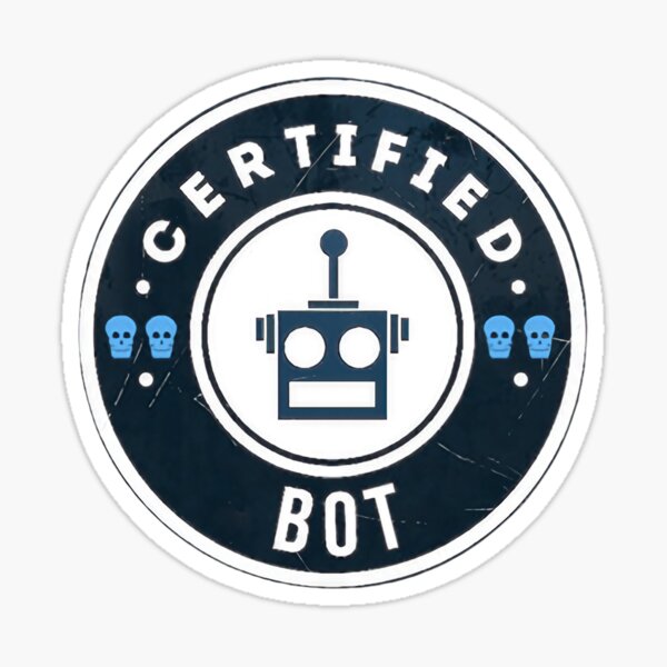 "Certified Bot Counter Strike Sticker" Sticker for Sale by WhereIsTheArt | Redbubble
