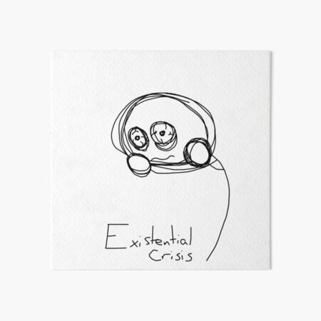 "Existential Crisis Meme" Art Board Print for Sale by Enzomniak | Redbubble