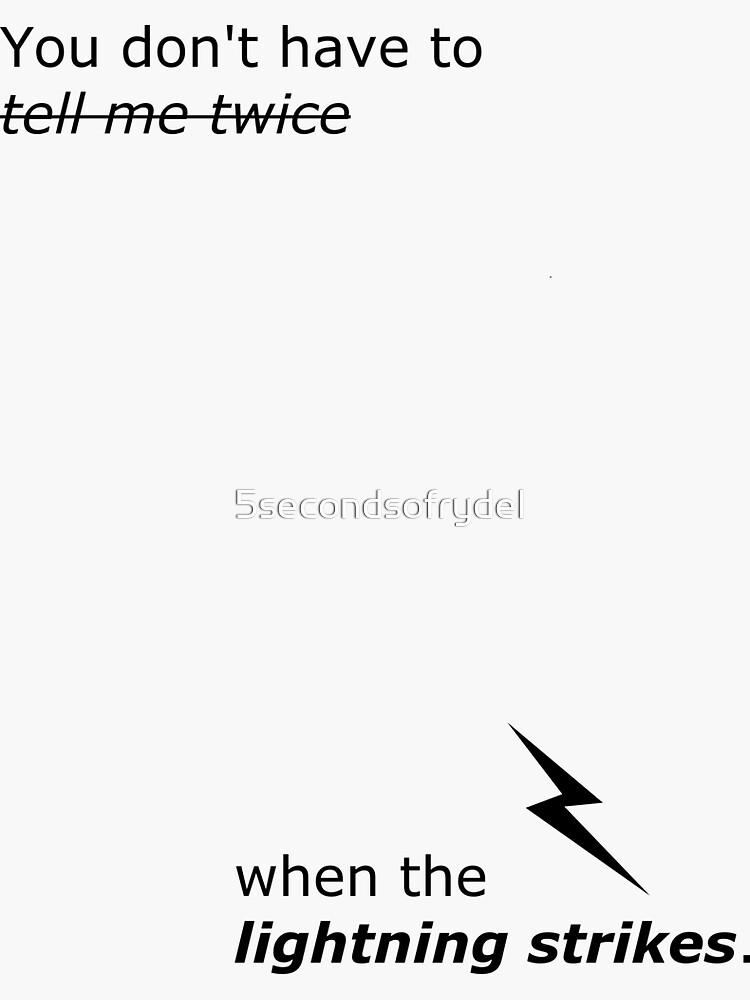 "Lightning Strikes lyrics!" Sticker by 5secondsofrydel | Redbubble