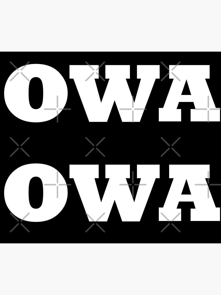 "Owa Owa, Can I Get An Owa Owa" Photographic Print for Sale by ...