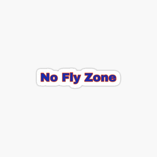 No Fly Zone Stickers | Redbubble