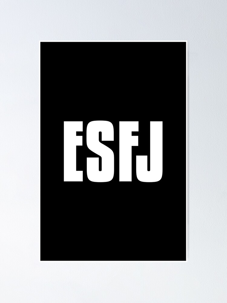 "ESFJ Personality Type - MBTI" Poster by dylanxh | Redbubble