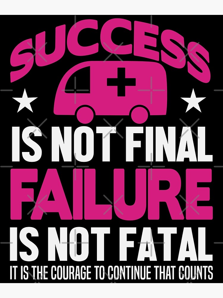 "Success is not final. Failure is not fatal" Poster by allstars007 ...