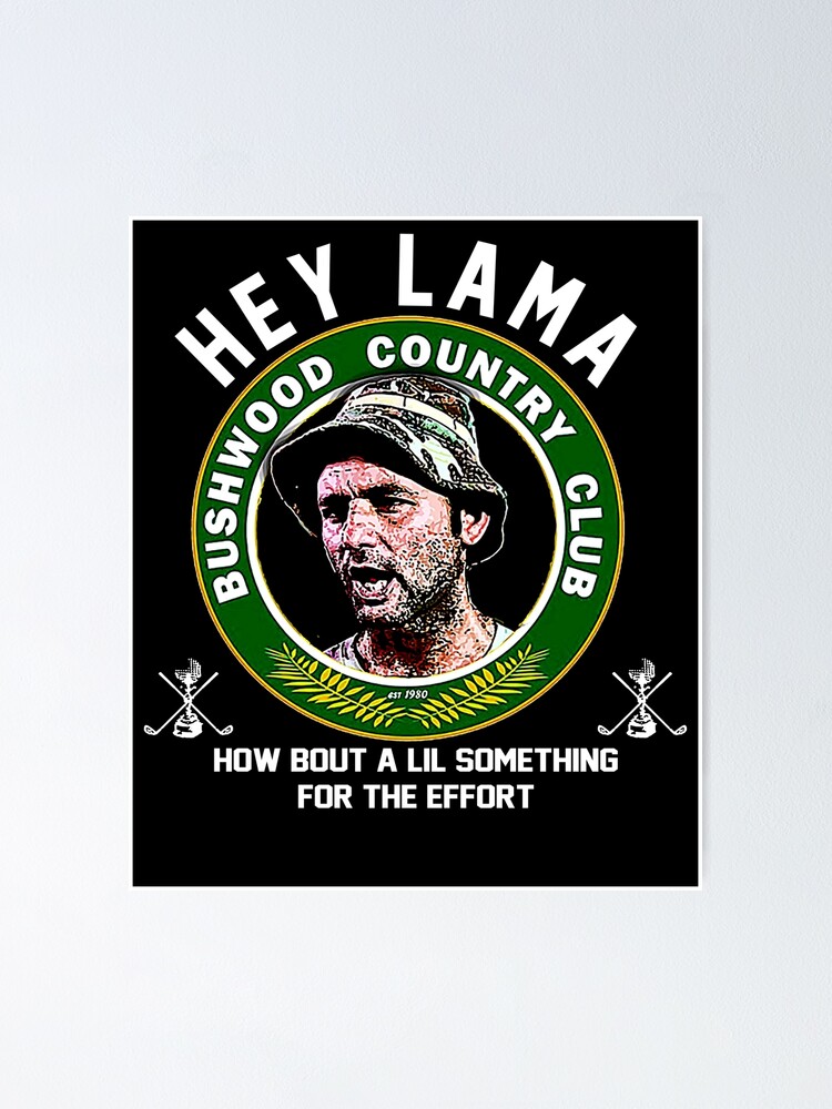 "Hey Lama Caddyshack Film Bushwood Country Club" Poster for Sale by ...