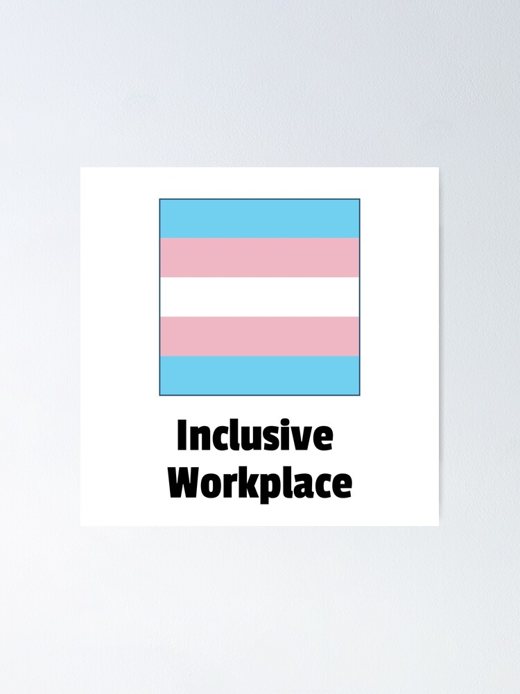 "Transgender Inclusive Workplace Sticker and Sign" Poster by lgbtq ...