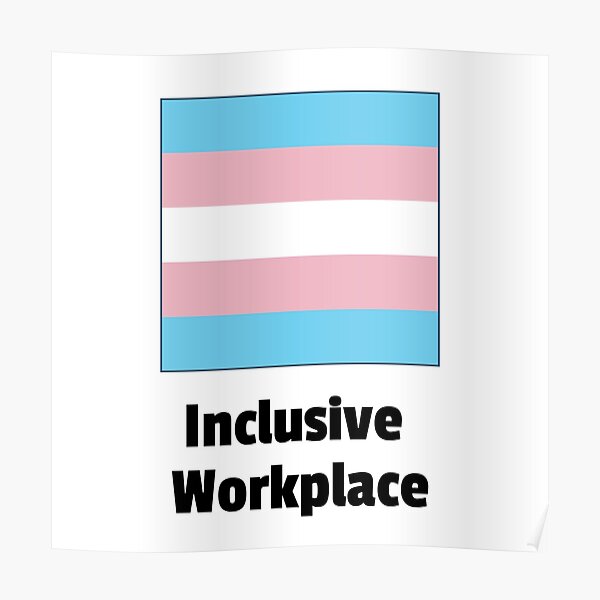 "Transgender Inclusive Workplace Sticker and Sign" Poster by lgbtq ...