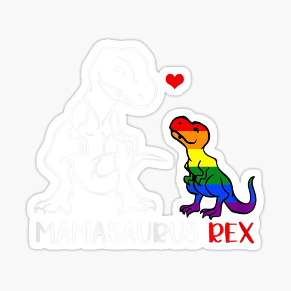 "Mamasaurus Rex Rex Dinosaur Proud Mom LGBT Pride" Sticker for Sale by ...