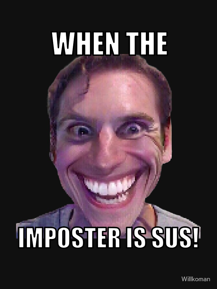 "When the Imposter is Sus" T-shirt for Sale by Willkoman | Redbubble ...