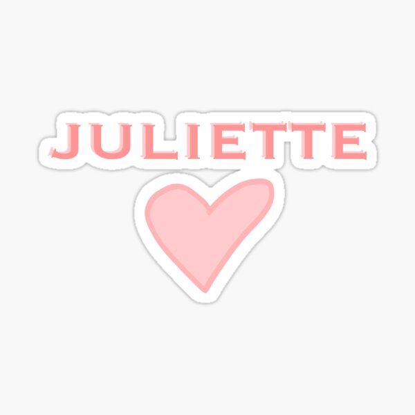 Juliette (heart)”" Sticker for Sale by cupcake135 | Redbubble