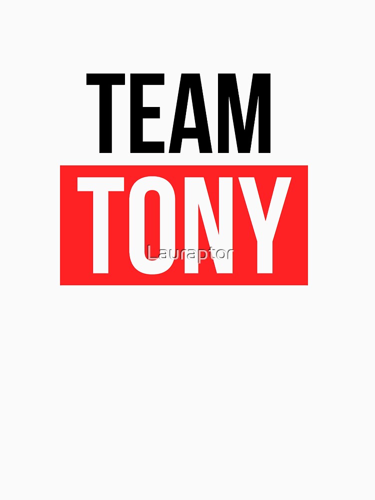 "Team Tony" T-shirt for Sale by Lauraptor | Redbubble | team tony t ...