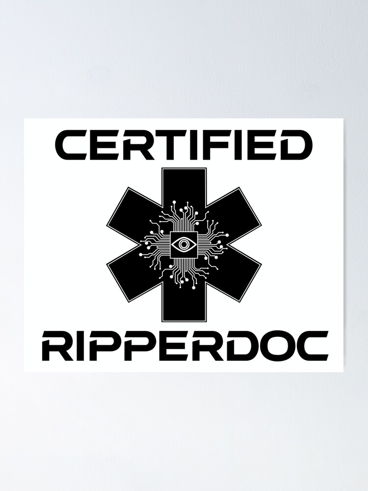 "certified Ripperdoc - black on white version" Poster for Sale by ...