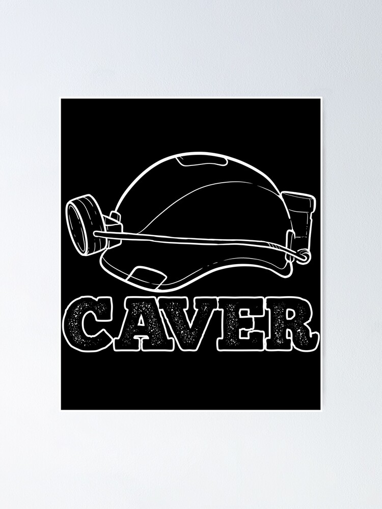 "Caver Caving Cave Speleology" Poster by Mealla | Redbubble