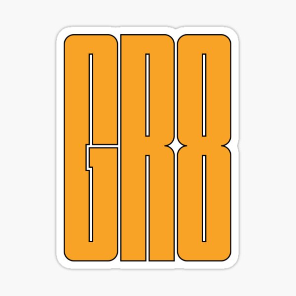 "GR8" Sticker by STEELGRAPHICS | Redbubble