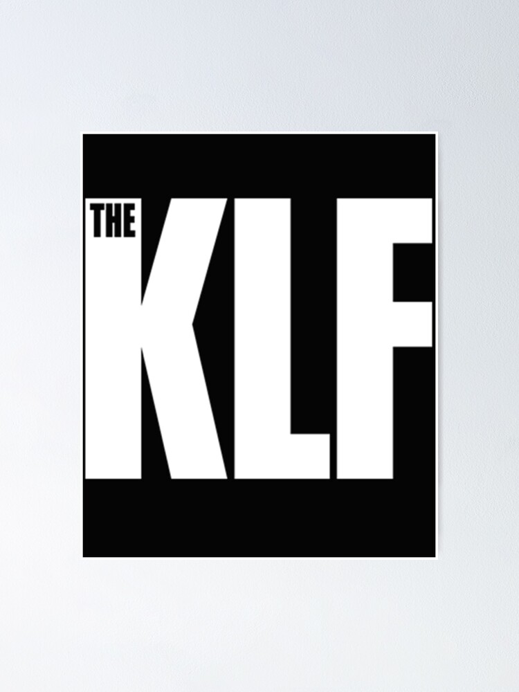 "The Klf THE KLF ICONIC 90s" Poster for Sale by MachrioKiling | Redbubble