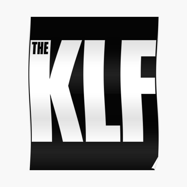 "The Klf THE KLF ICONIC 90s" Poster for Sale by MachrioKiling | Redbubble