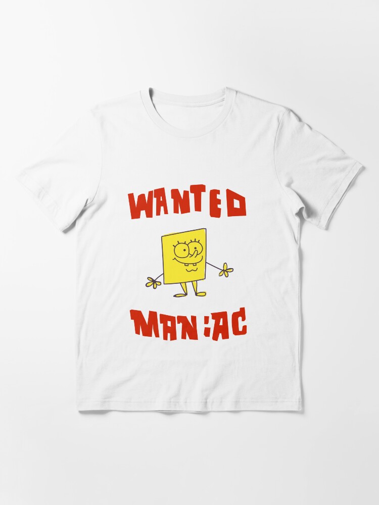 "SpongeBob SquarePants Classic - Wanted Maniac" T-shirt for Sale by ...