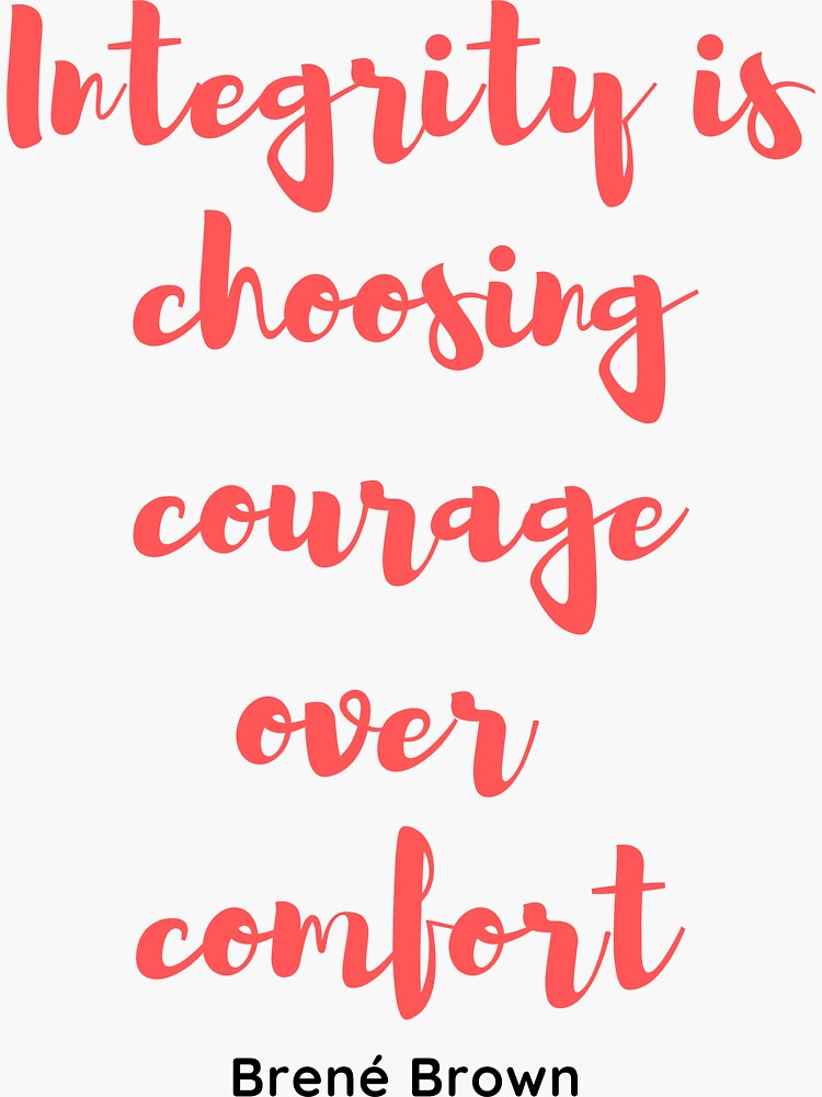 Sticker « Brene Brown: "L'intégrité, c'est choisir le courage plutôt ...