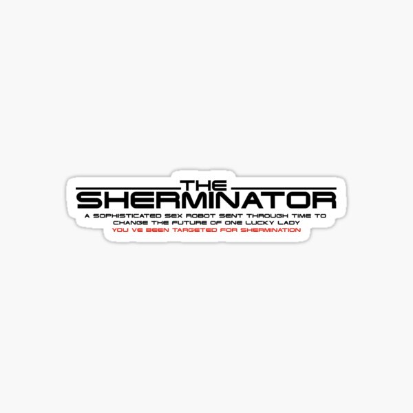 "The Sherminator " Sticker for Sale by Zig-toZag | Redbubble