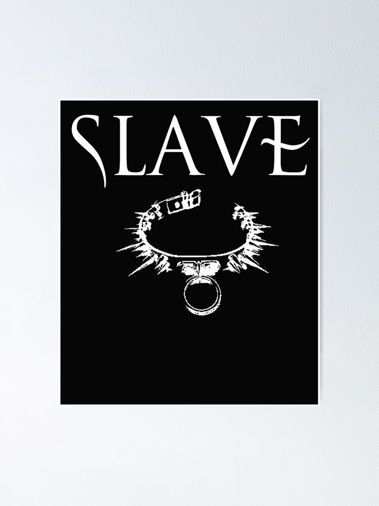 "Slave" Poster by potty | Redbubble